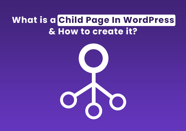 What Is A Child Page In WordPress How To Create It 
