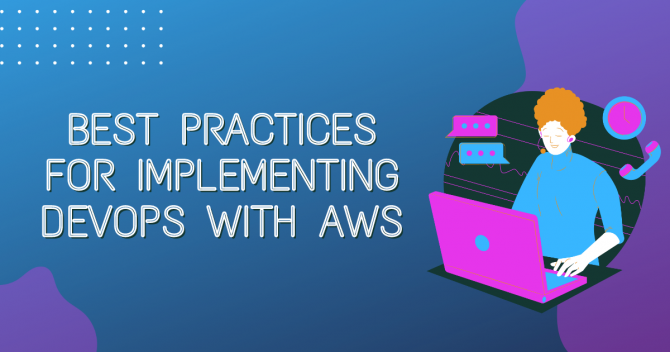 Strategies for Implementing DevOps Practices With AWS